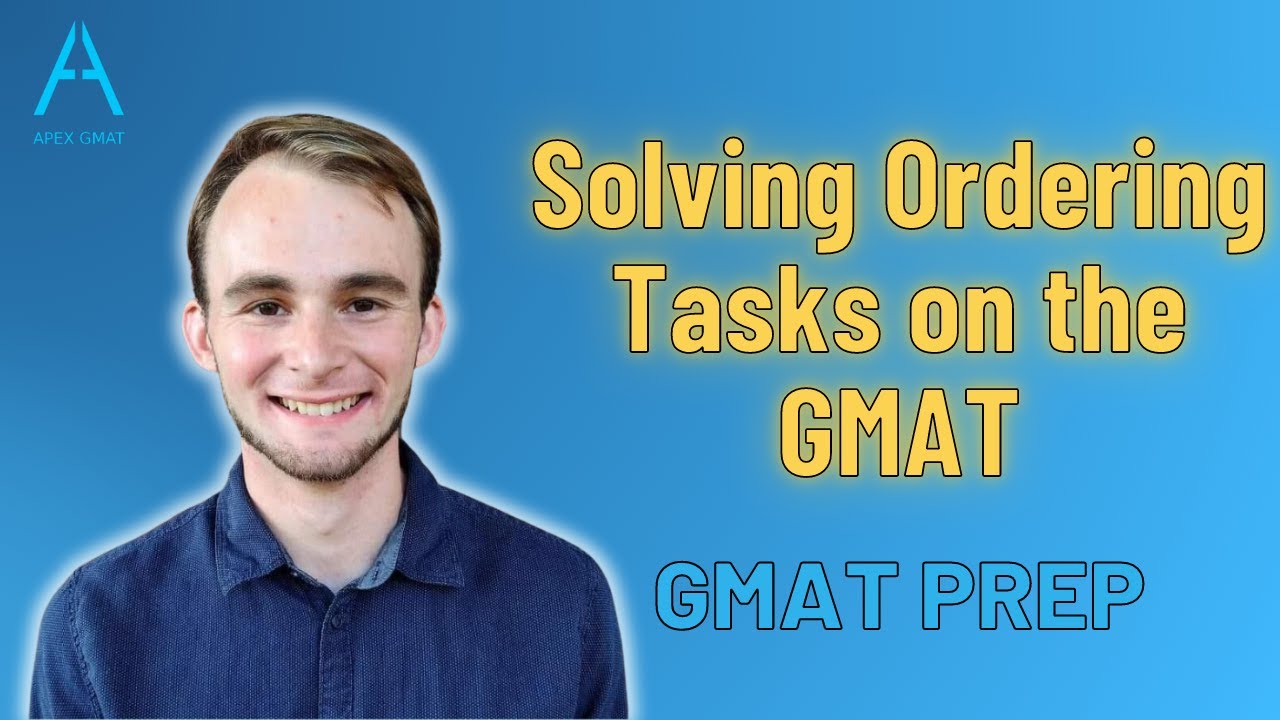 Solving Ordering Tasks on the GMAT: A Step-by-Step Guide | GMAT Problems - YouTube
