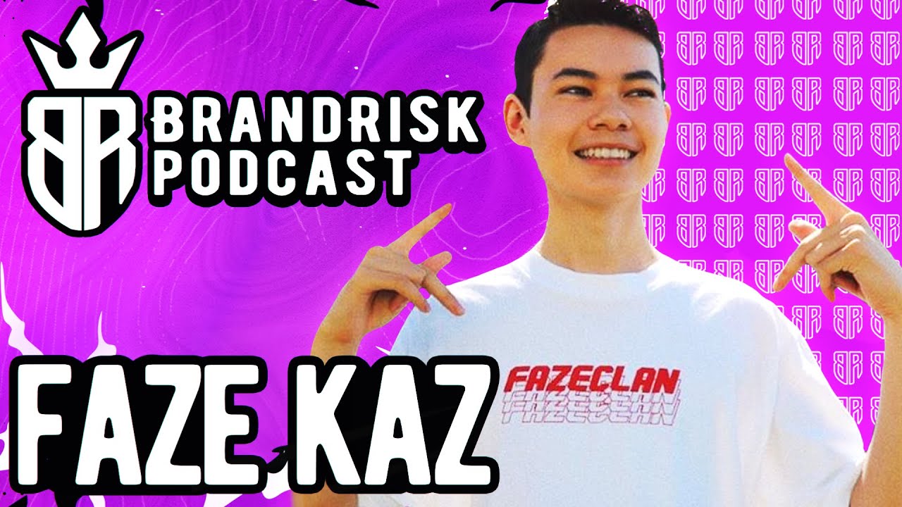 FaZe Kaz - How FaZe Changed this Player's Life | Brand Risk Podcast#11 ...