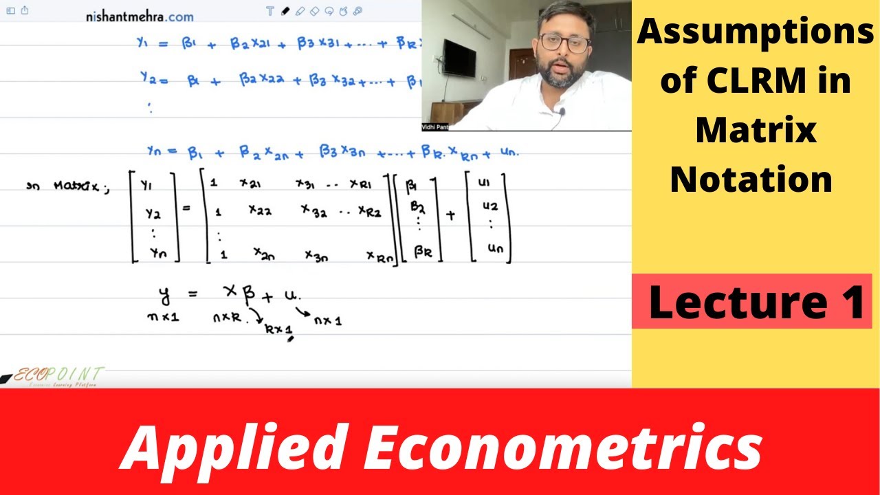 Applied Econometrics | Part 1 | Assumptions of CLRM in Matrix Notation ...