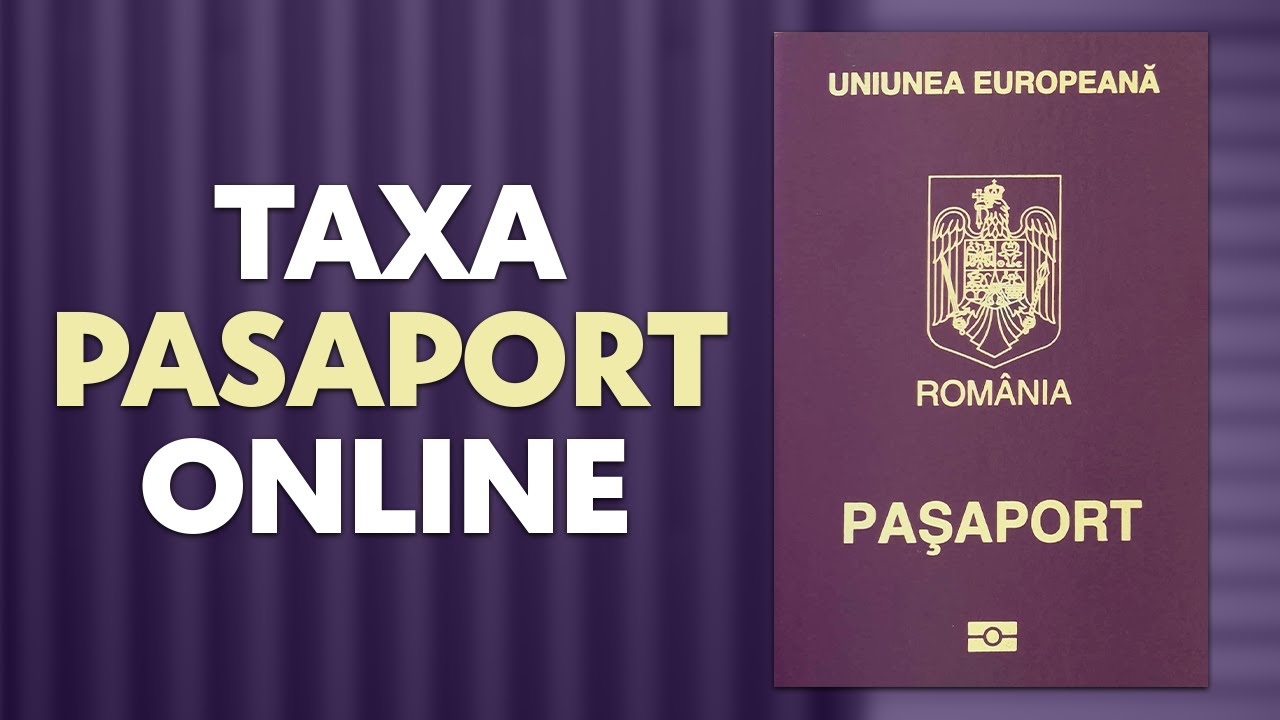 Cum sa platesti Taxa pentru pasaport Online? Plateste contravaloare ...