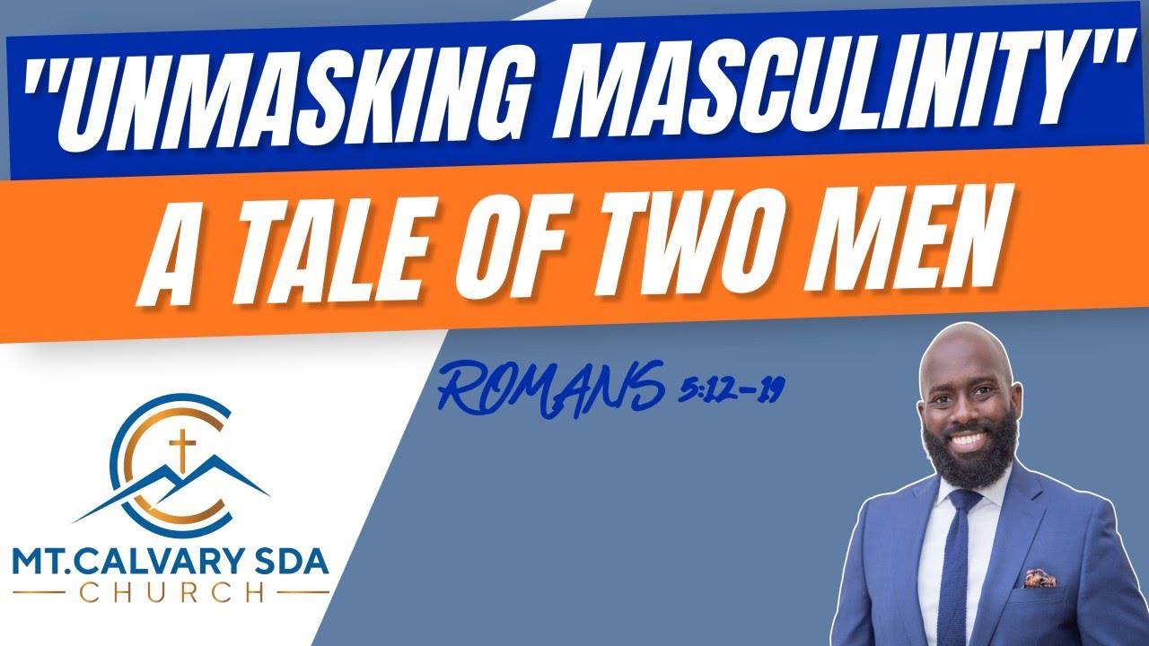 "UNMASKING MASCULINITY" A TALE OF TWO MEN - YouTube