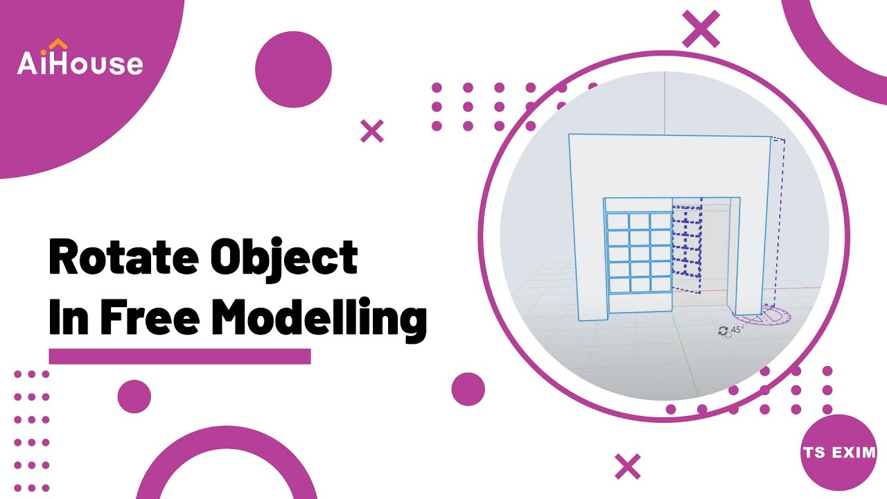 [Free Modelling FAQs] How to Rotate Object in Free Modelling | AiHouse ...
