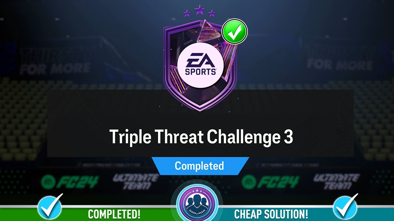 Triple Threat Challenge 3 SBC Completed - Cheap Solution & Tips - FC 24 ...
