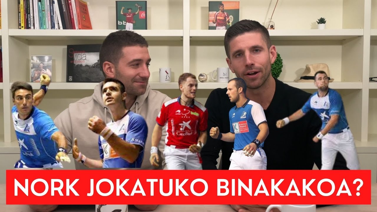 BINAKAKO TXAPELKETA 2023. NORK JOKATUKO DU? P.ETXEBERRIA, ELORDI, IRRIBARRIA, DARIO... - YouTube