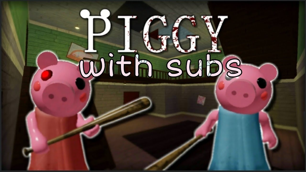 PIGGY ROBLOX W/SUBS - YouTube