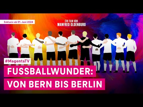 Fußballwunder: von Bern bis Berlin | Trailer | MagentaTV Original