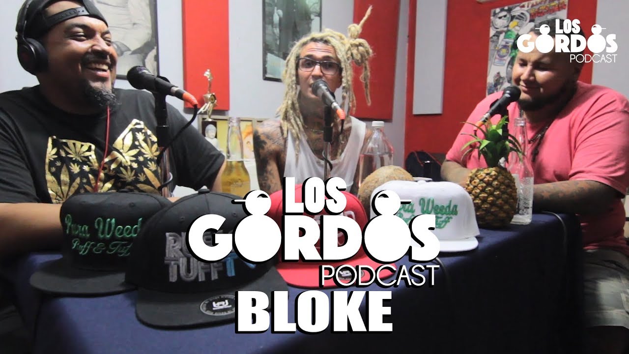 Los Gordos Podcast - invitado especial Bloke (Rafagazo) RUFF & TUFF TV ...