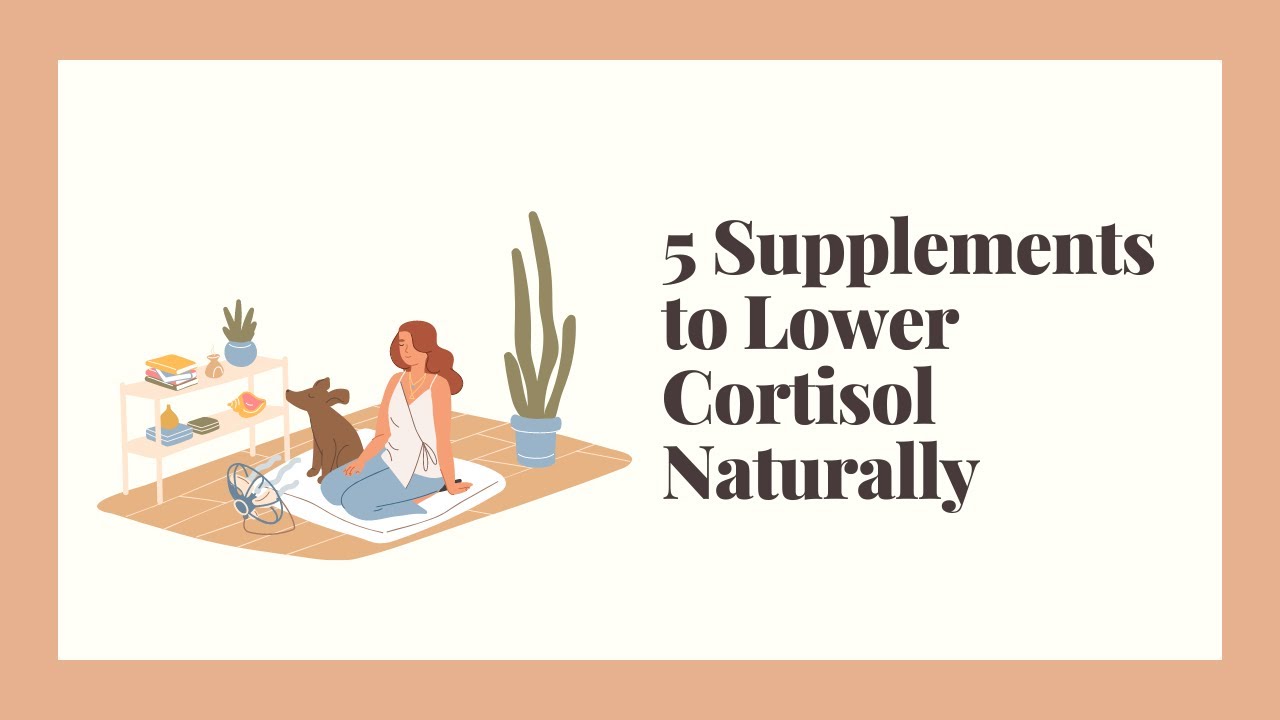 5 Natural Cortisol Blockers | Supplements That Lower Cortisol - YouTube