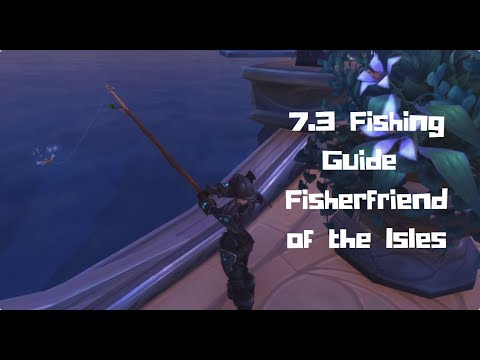 Fisherfriend of the Isles Guide - 7.3 WoW Legion - YouTube