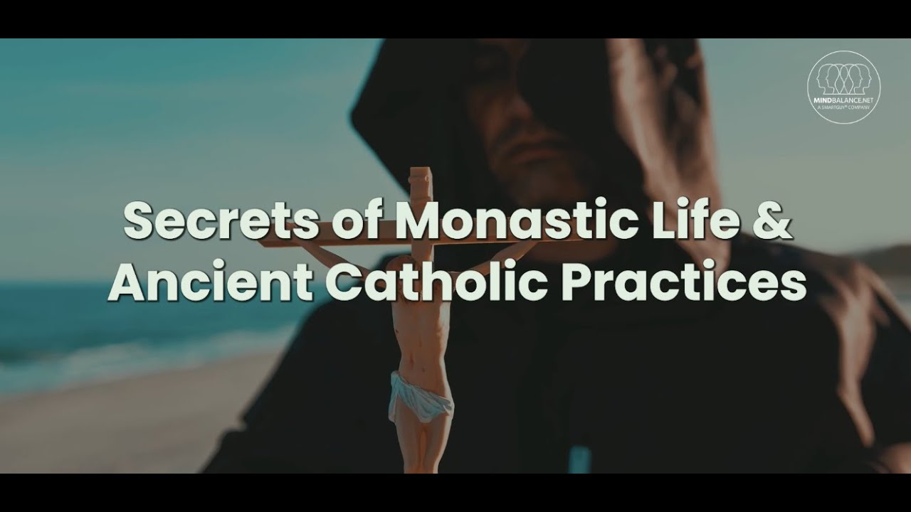 Secrets of Monastic Life and Ancient Catholic practices - YouTube