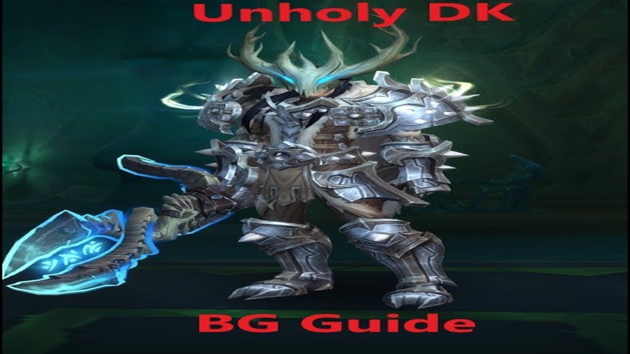 Unholy Death Knight Battlegrounds Guide | WoW Shadowlands DK PvP Season ...