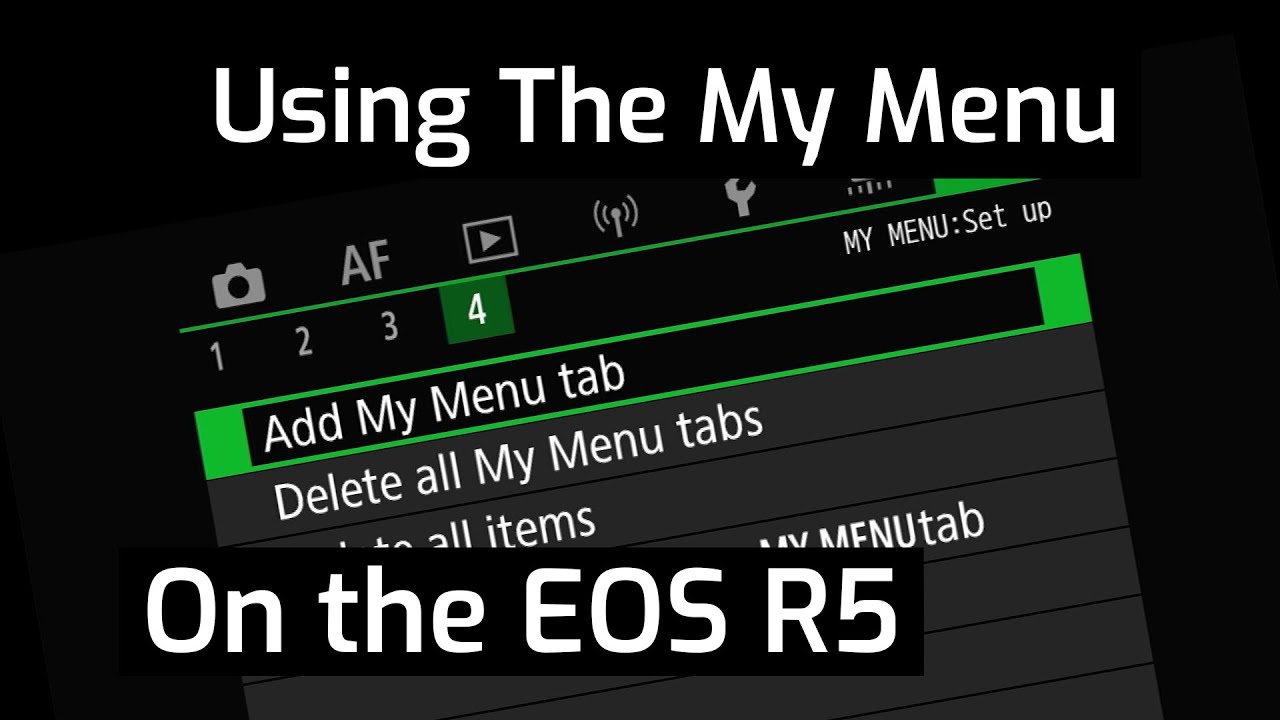 Customizing the Menus with the My Menu - EOS R5 Tip 9 - YouTube