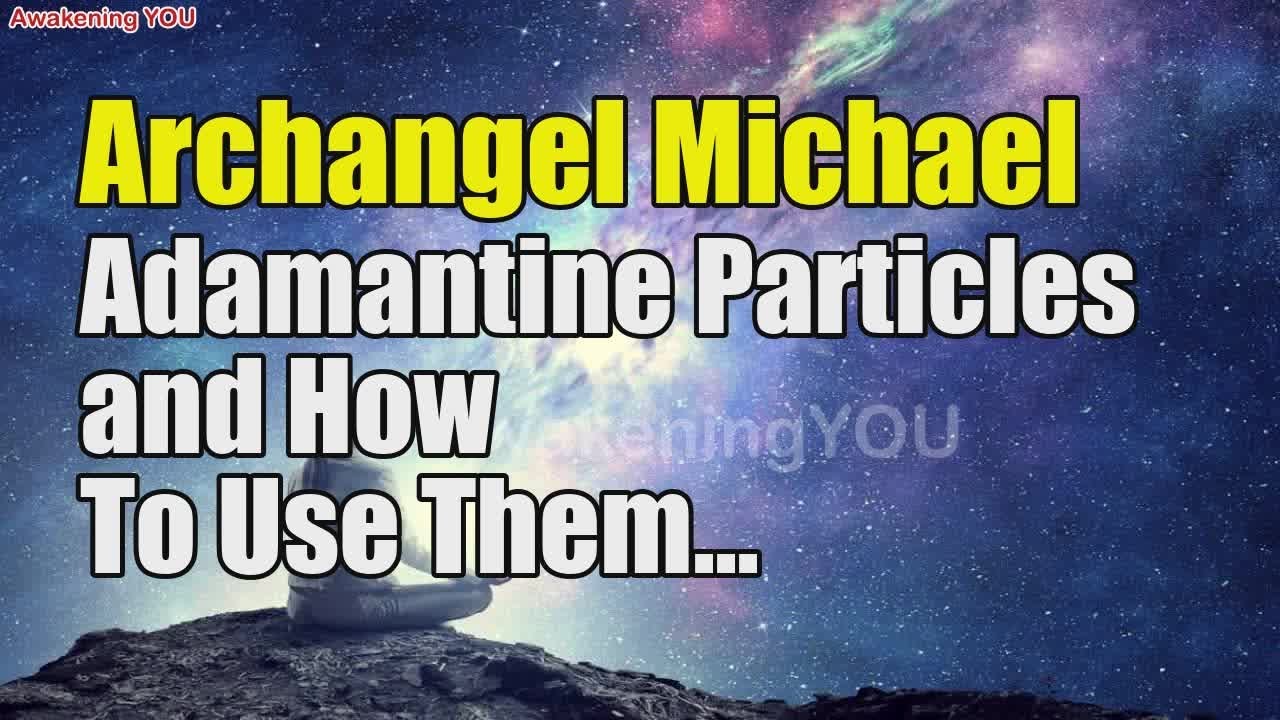 Archangel Michael ~ Adamantine Particles and How To Use Them ...