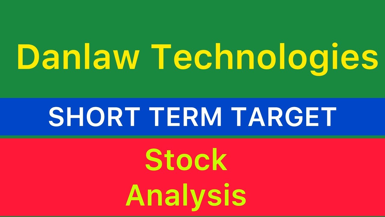 DANLAW TECHNOLOGIES INDIA LTD STOCK TARGET 🔶 DANLAW TECHNOLOGIES STOCK ...