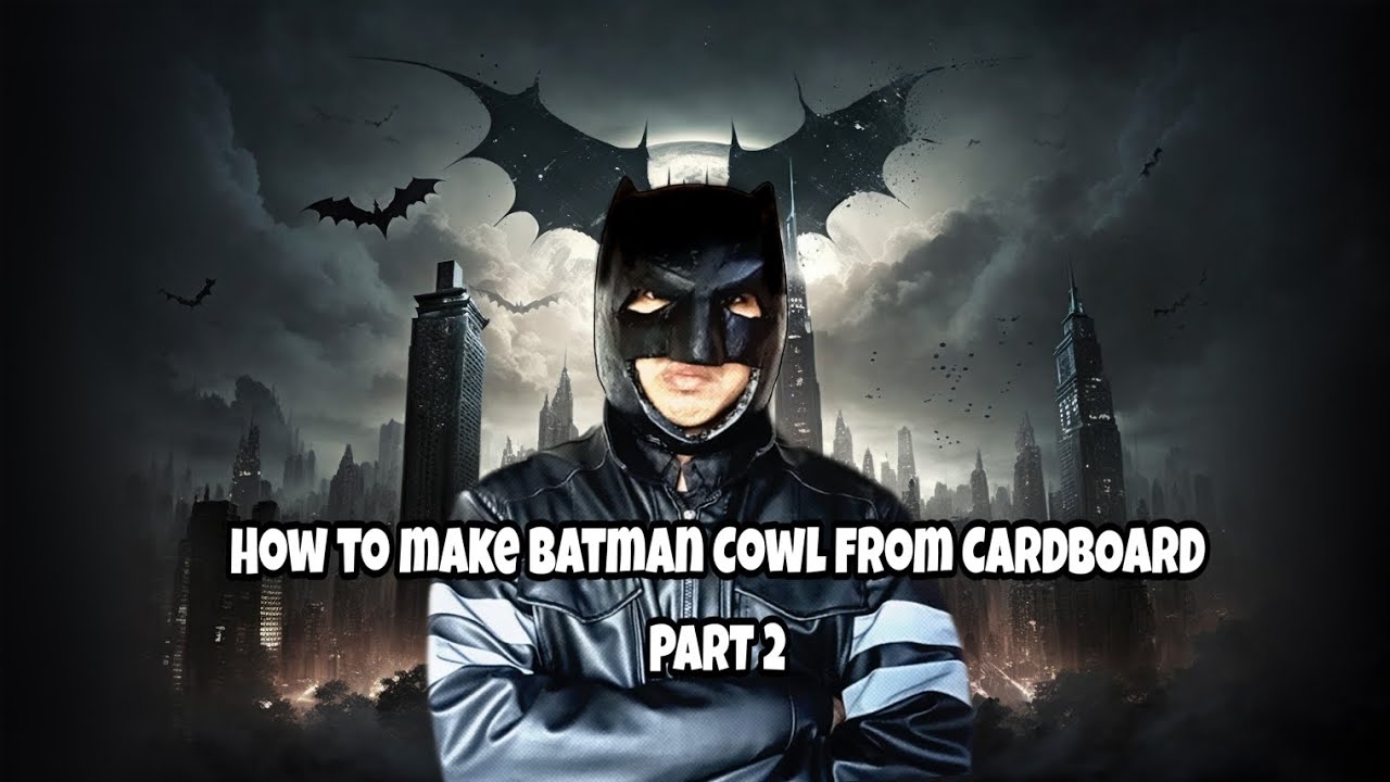 DIY : How to make batman cowl from CARDBOARD | PART 2 - YouTube