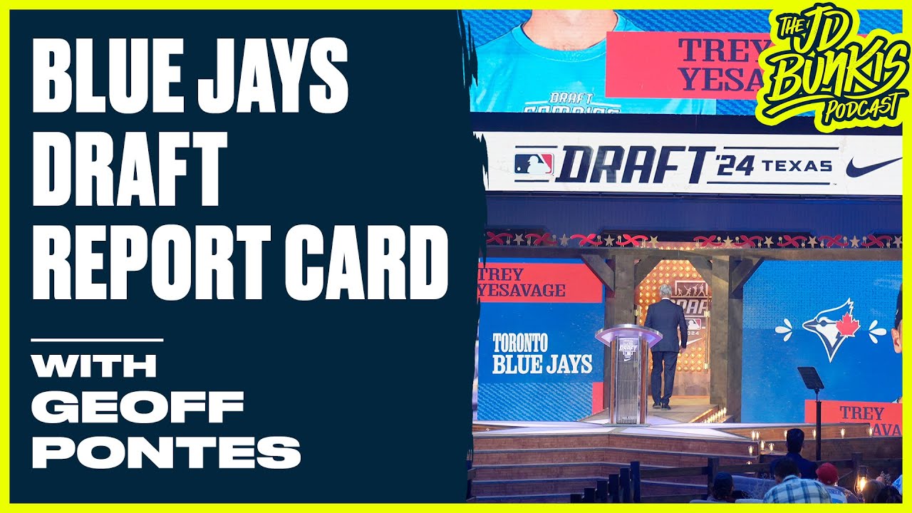 Blue Jays Draft Grades with Geoff Pontes | JD Bunkis Podcast - YouTube