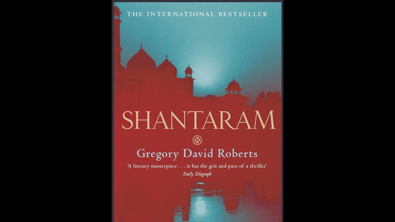 Shantaram by Gregory David Roberts - Book Summary - YouTube