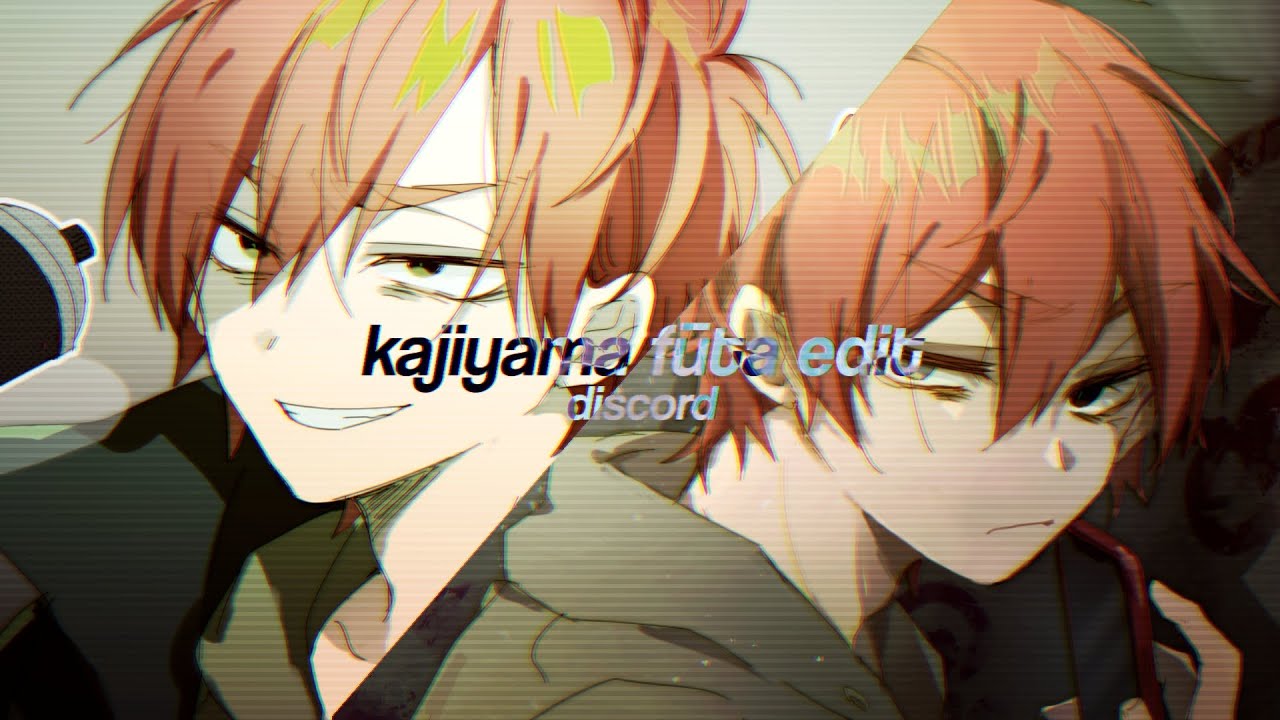 » kajiyama futa edit milgram ginger mf | discord - YouTube