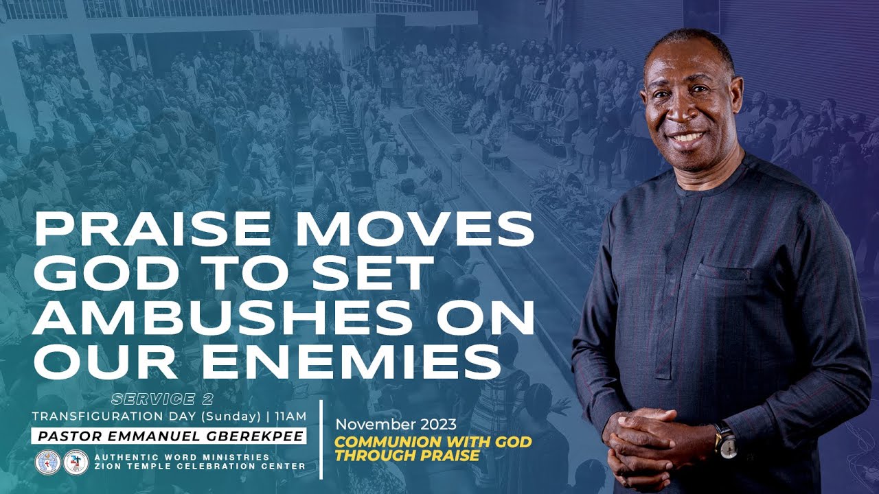 Praise moves God to set ambushes on our enemies|Pastor Emmanuel ...