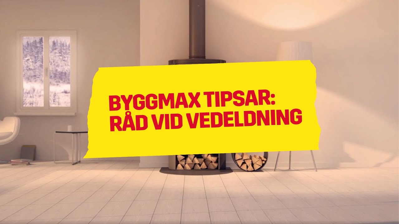 Råd vid vedeldning | Byggmax tipsar - YouTube