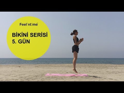 BİKİNİ SERİSİ 5. GÜN / 15 DK. DA 300 KALORİ YAKTIK!