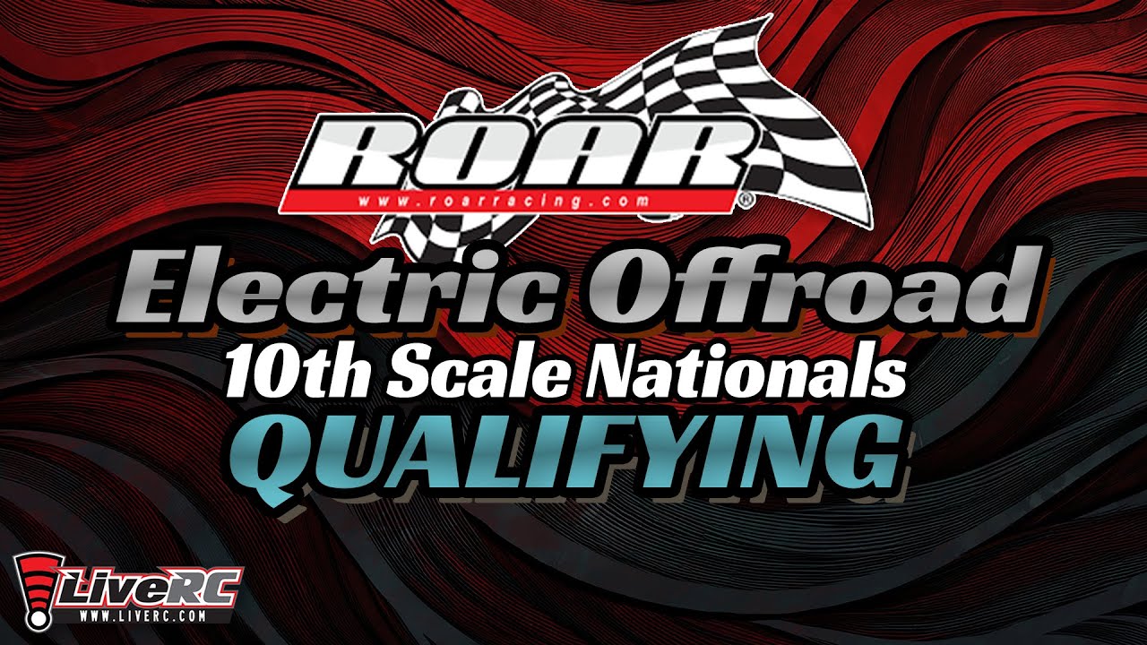 2025: ROAR 10th Scale Off-Road Electric Nationals Friday Qualifying ...