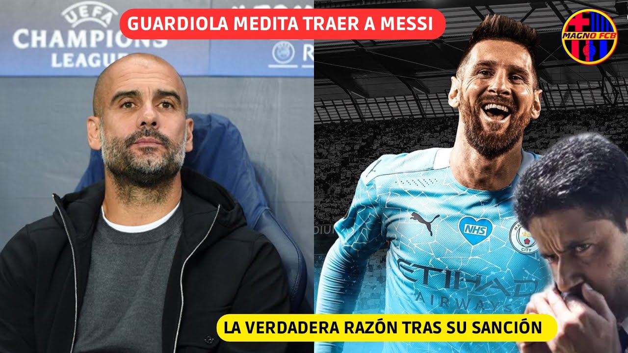 💥 GUARDIOLA NO DESCARTA A MESSI PARA EL CITY! LA REALIDAD TRAS LA ...