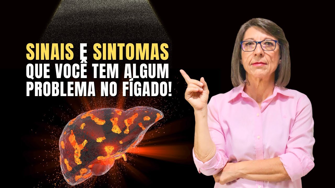 SINAIS E SINTOMAS QUE VOCÊ TEM ALGUM PROBLEMA NO FÍGADO! - YouTube