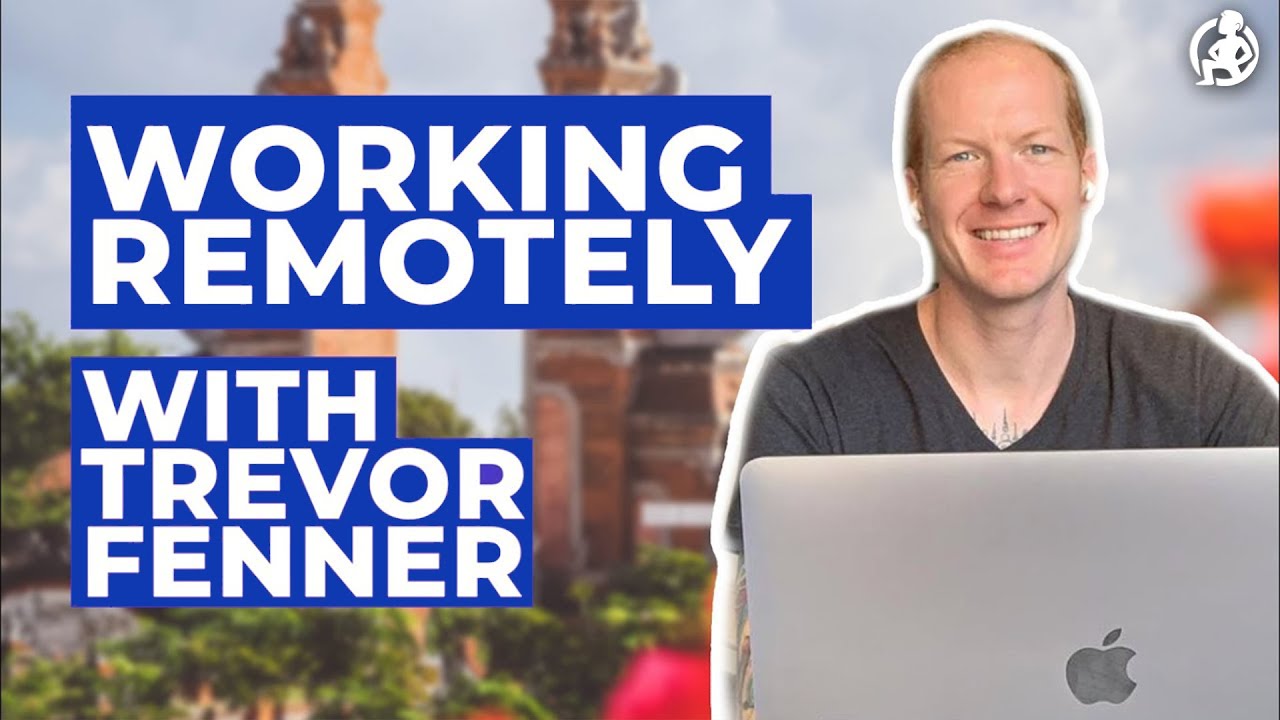 Trevor Fenner and Working Remotely to be Free to Travel the World - YouTube