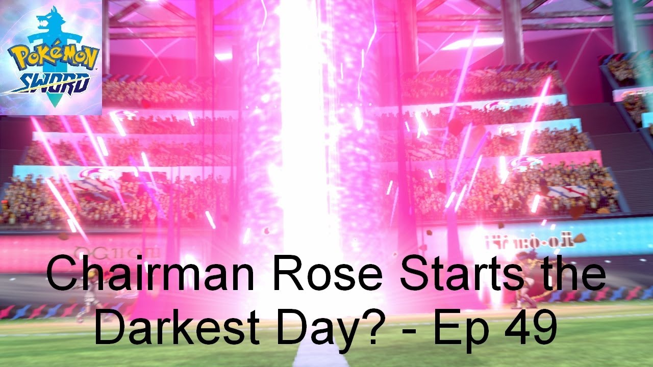 Chairman Rose Starts the Darkest Day? - Pokémon Sword [Ep 49] - YouTube