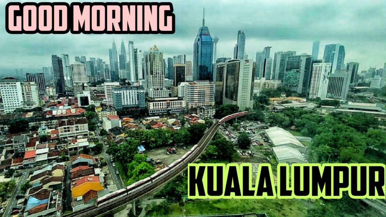 Good Morning Kuala Lumpur | Selamat Pagi LRT Rapid KL | Sultan Ismail ...