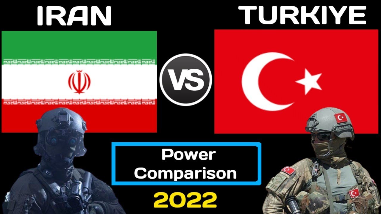 Turkey vs Iran military power comparison 2022 | Iran vs Turkiye ...