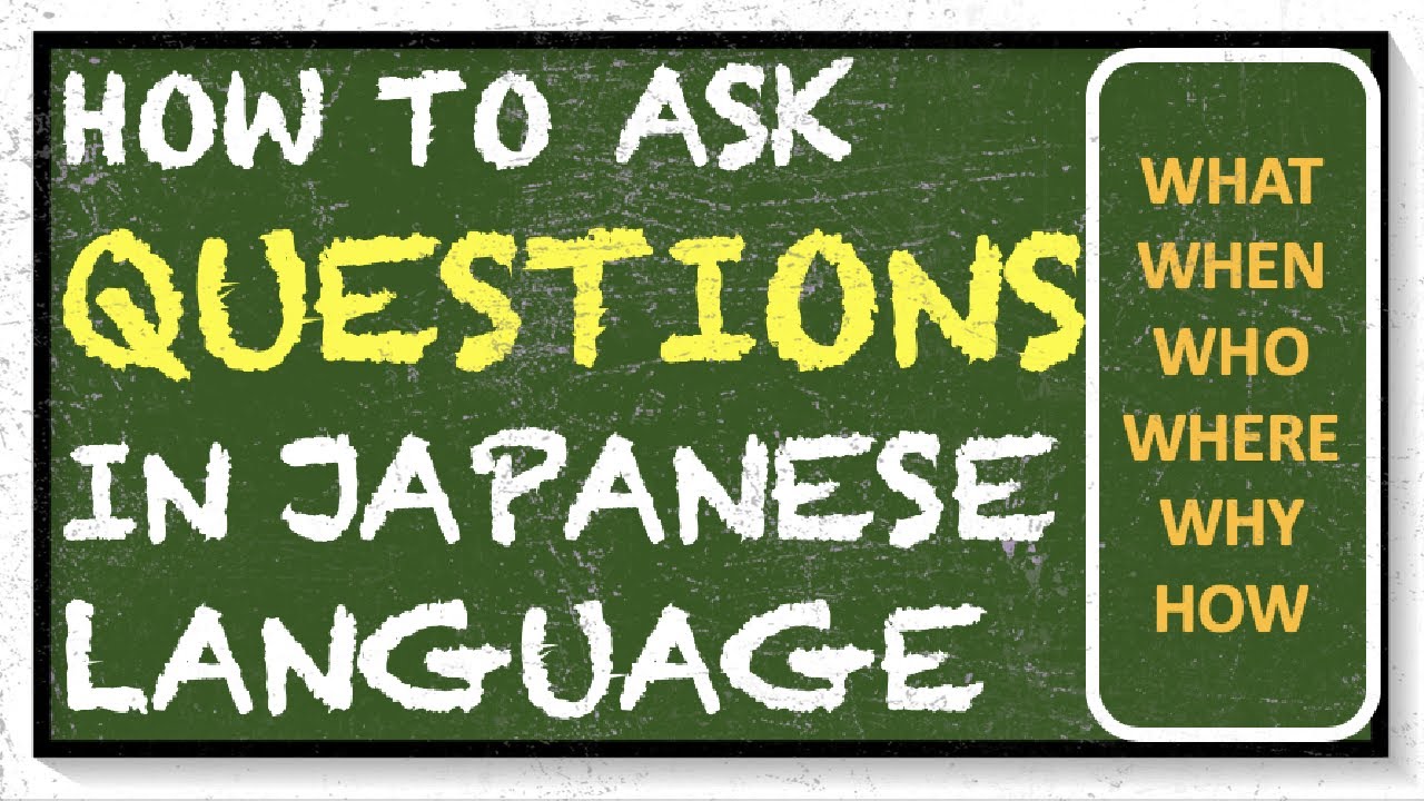 HOW TO ASK QUESTIONS IN JAPANESE LANGUAGE - YouTube