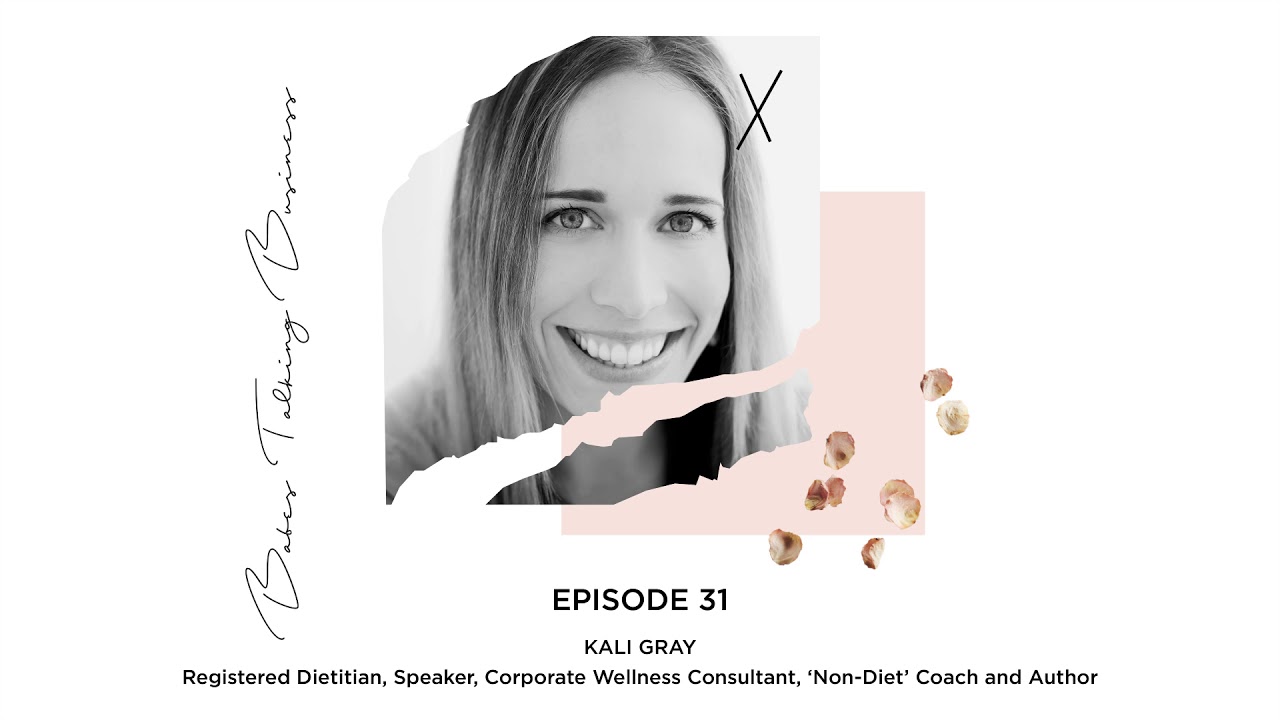 31: Kali Gray - Body Confidence Expert and Registered Dietitian - YouTube