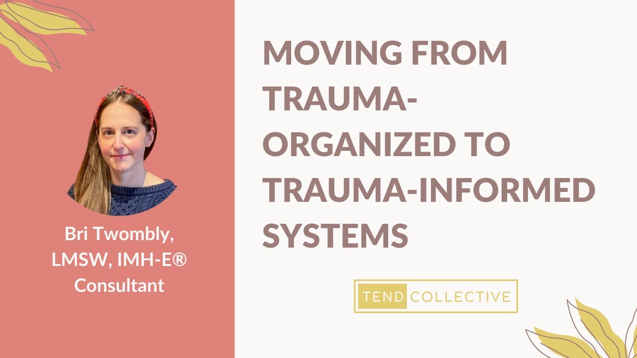 Moving From Trauma-Organized to Trauma-Informed Systems - YouTube