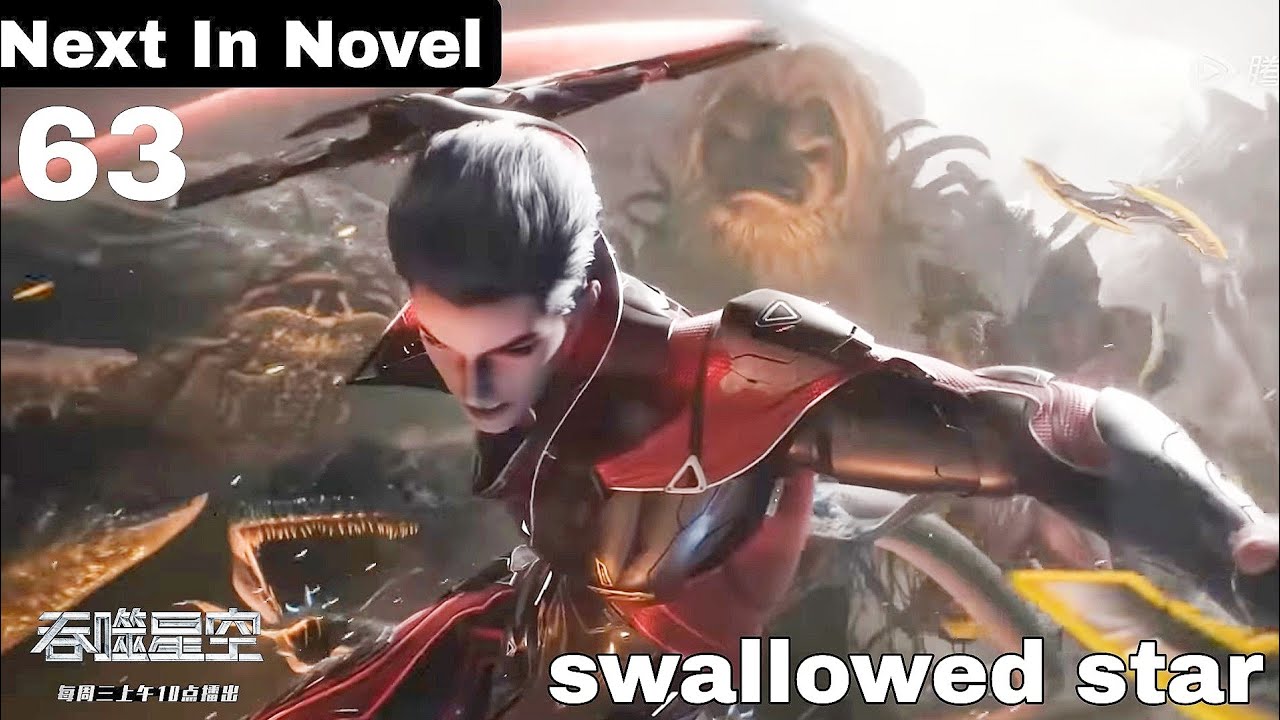 Swallowed star episode - 63 explained in hindi. Next in Novel series ...