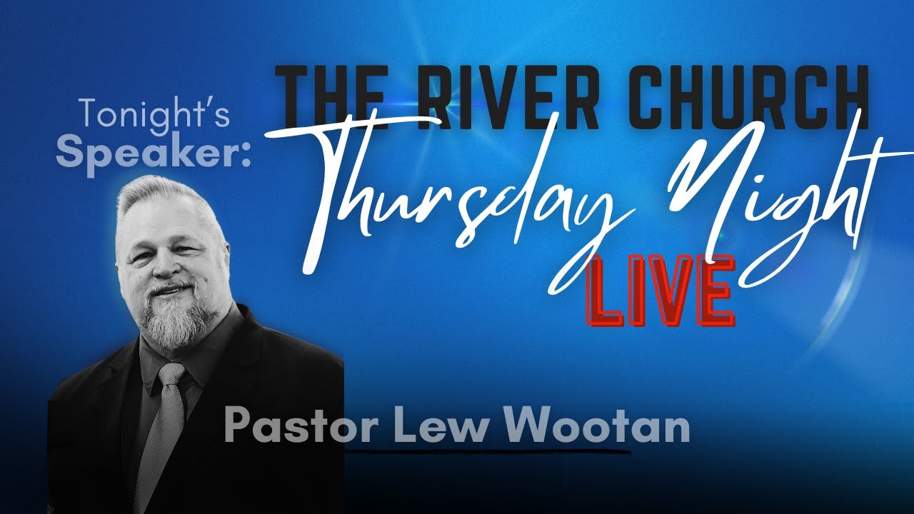 1-25-2024 | Thursday Night Live | Pastor Lew Wootan - YouTube
