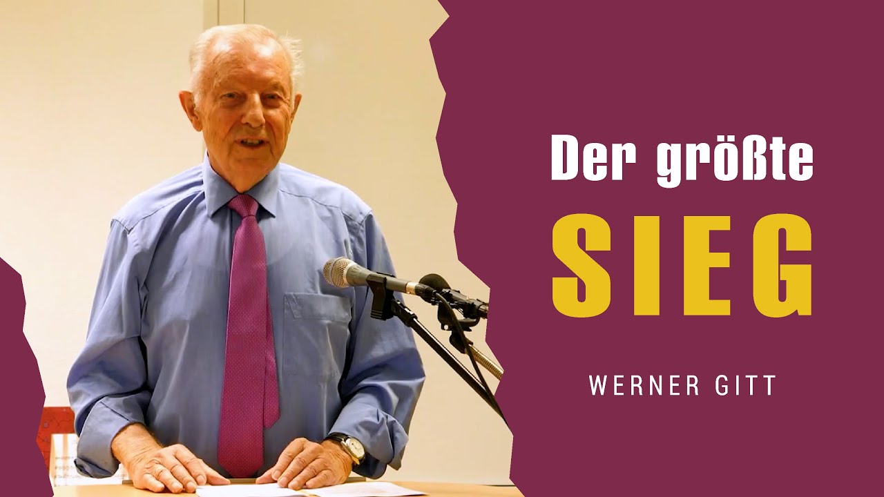 Der größte Sieg aller Zeiten – Werner Gitt - YouTube