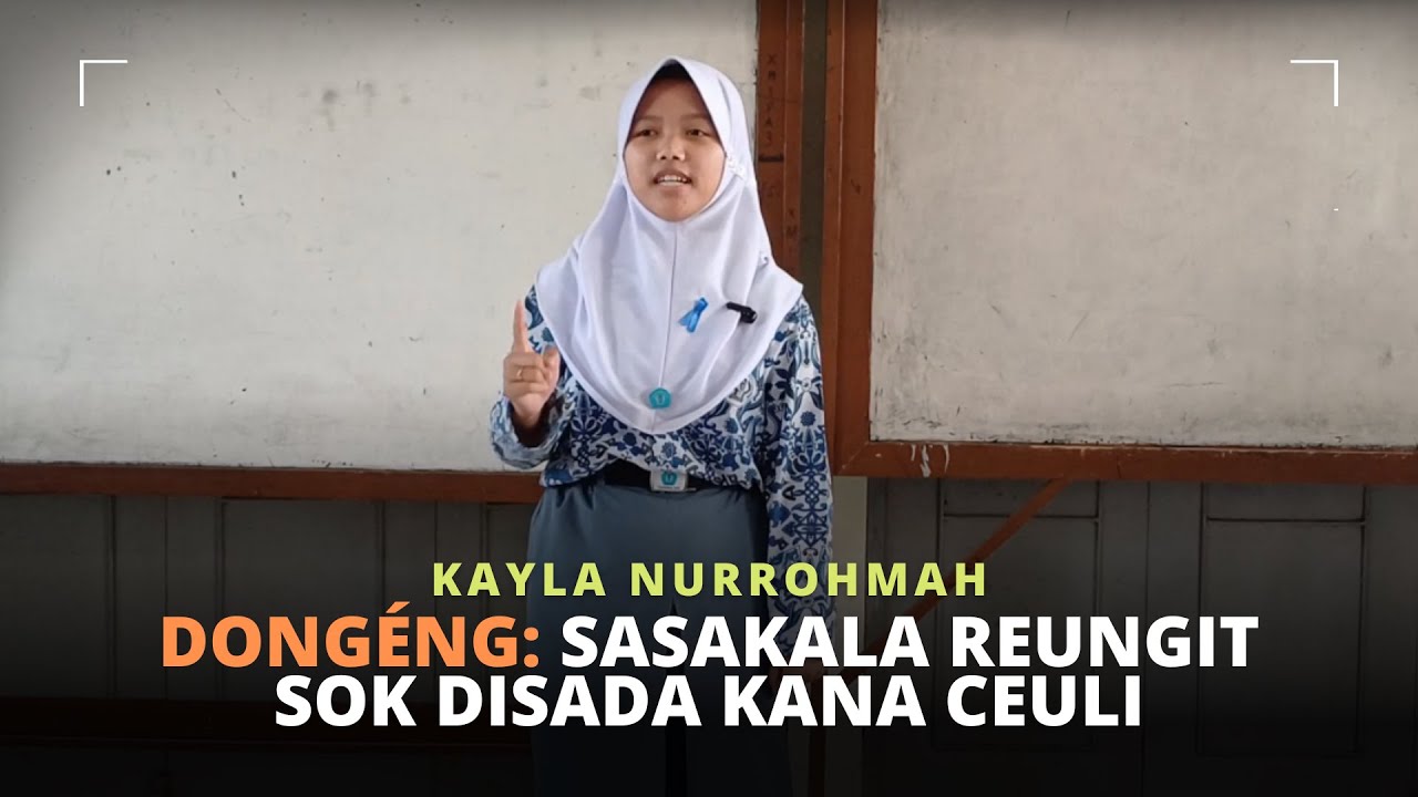 DONGENG : SASAKALA REUNGIT SOK DISADA KANA CEULI | KAYLA NURROHMAH ...