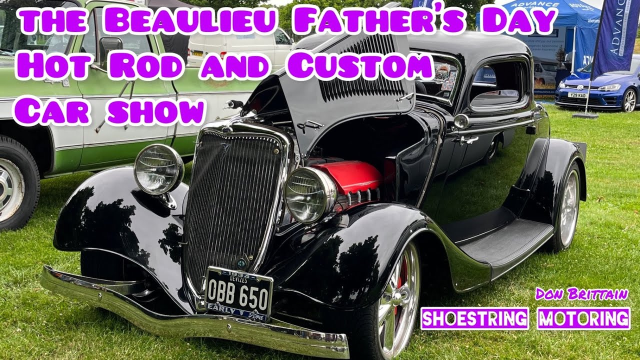 Father’s Day Hot Rod and Custom car show at Beaulieu ...