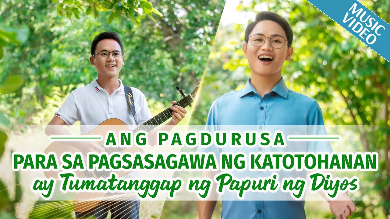 Christian Music｜"Ang Pagdurusa Para sa Pagsasagawa ng Katotohanan ay ...
