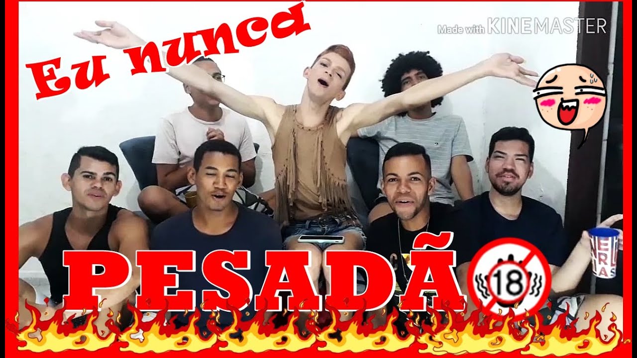 Eu Nunca PesadÃo 18 Youtube