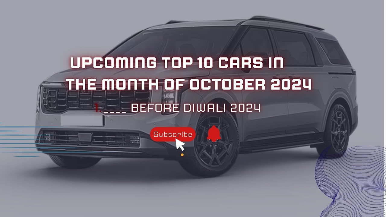 UPCOMING TOP 10 CARS IN MONTH OF OCTOBER 2024 LAUNCH IN INDIA | LAUNCH ...