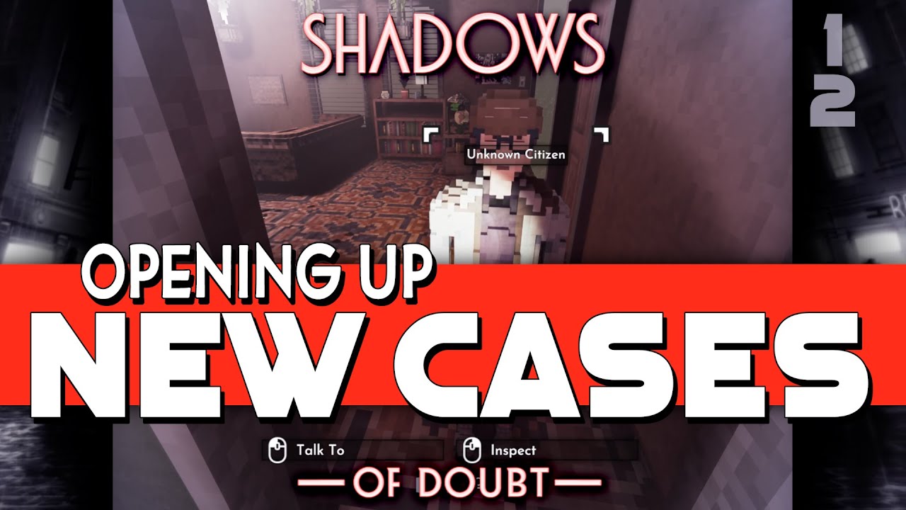 Opening Up NEW CASES! | SHADOWS OF DOUBT 1.0 Gameplay - Episode 12 ...