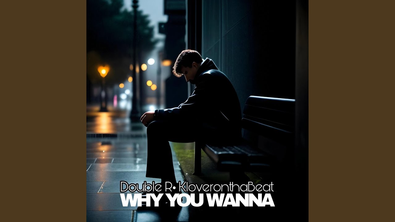 Why you wanna (feat. Double R) - YouTube