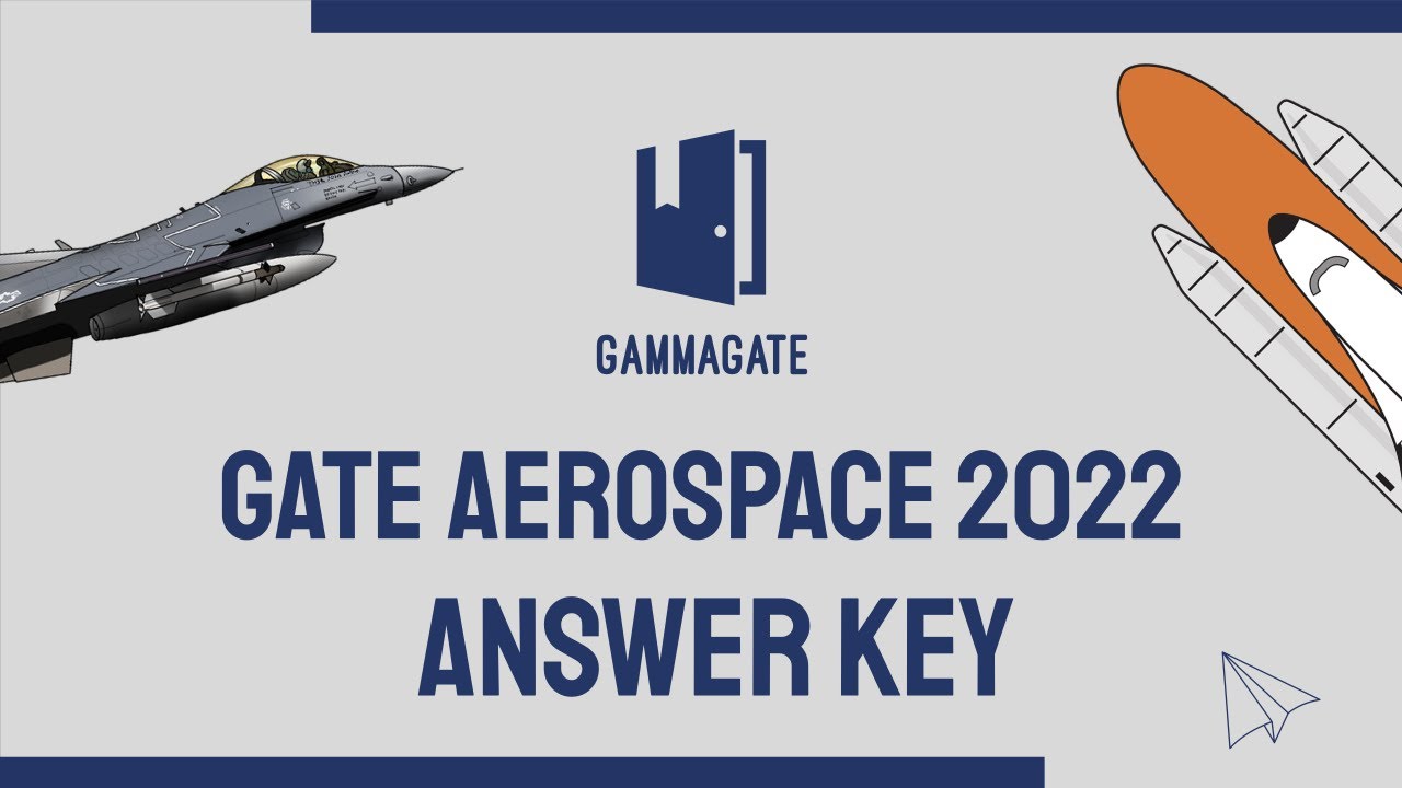 GATE AEROSPACE 2022 , ANSWER KEY , QUESTION NO 4 - YouTube
