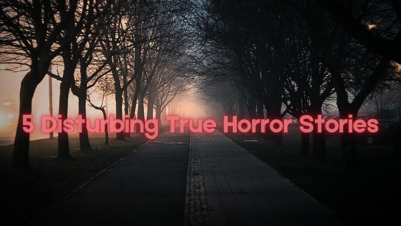 5 Disturbing Night True Horror Stories - YouTube