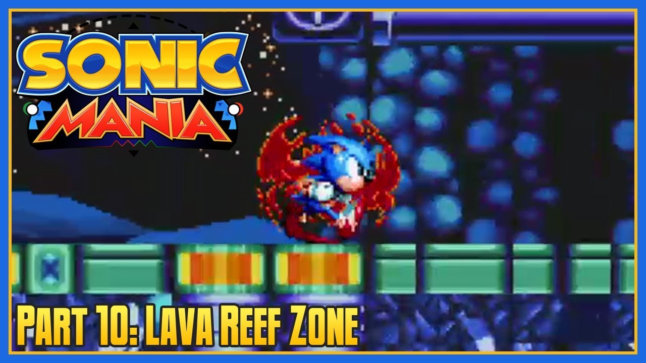 Sonic Mania - Part 10: Lava Reef Zone (Sonic/Tails) - YouTube
