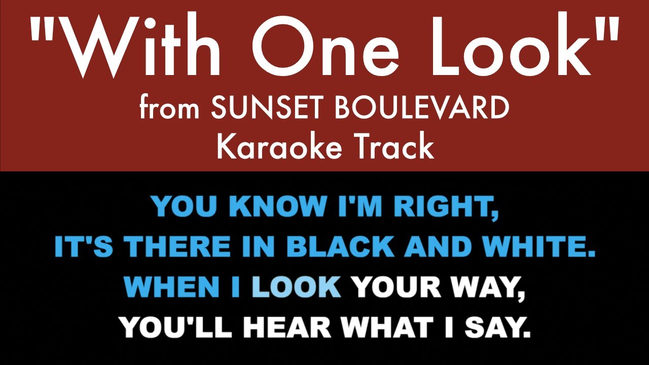 "With One Look" from Sunset Boulevard - Karaoke Track with Lyrics on ...