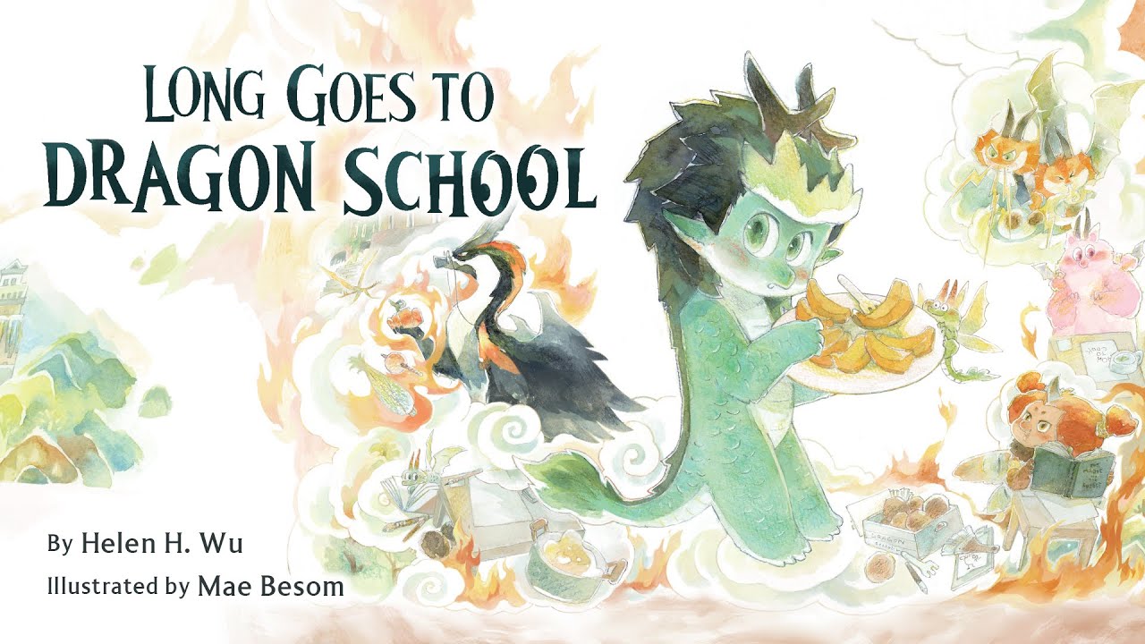 Long Goes to Dragon School – 🐉 An inspiring read aloud tale by Helen Wu ...